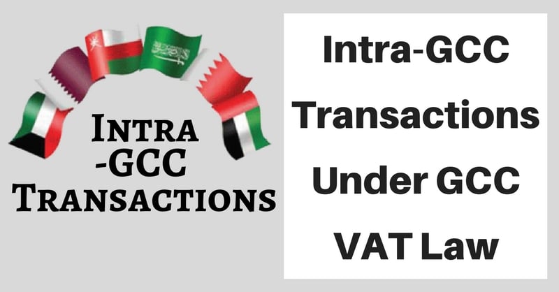 Intra-GCC Transactions Under GCC VAT Law - ExcelDataPro